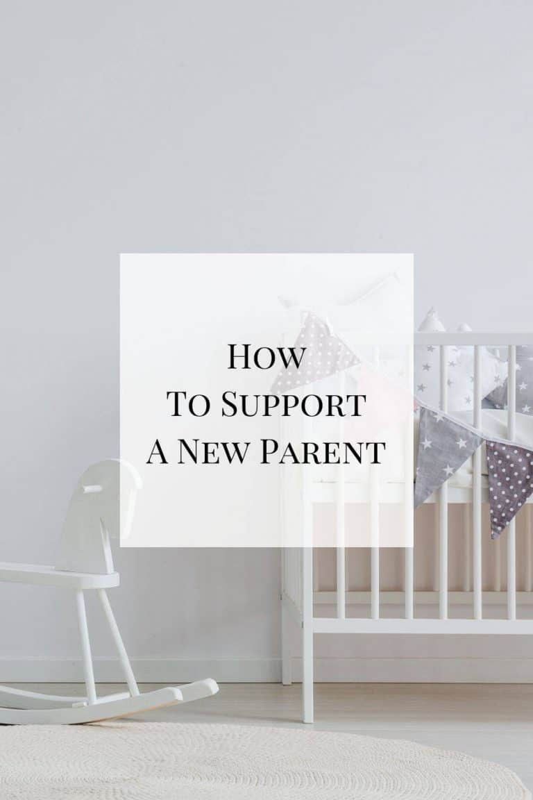 How To Support A New Parent - Parenting Hacks - Erin's Inside Job